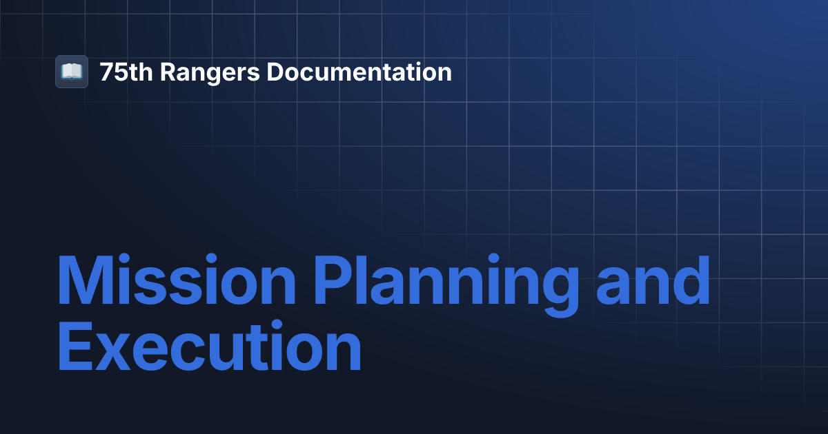 Mission Planning and Execution | 75th Rangers Documentation