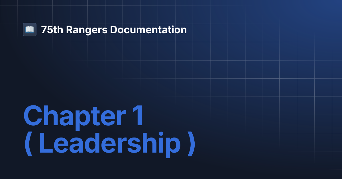 Chapter 1 ( Leadership ) | 75th Rangers Documentation