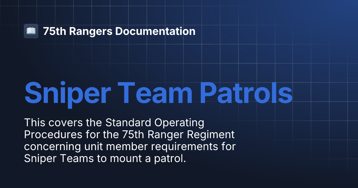 Sniper Team Patrols | 75th Rangers Documentation